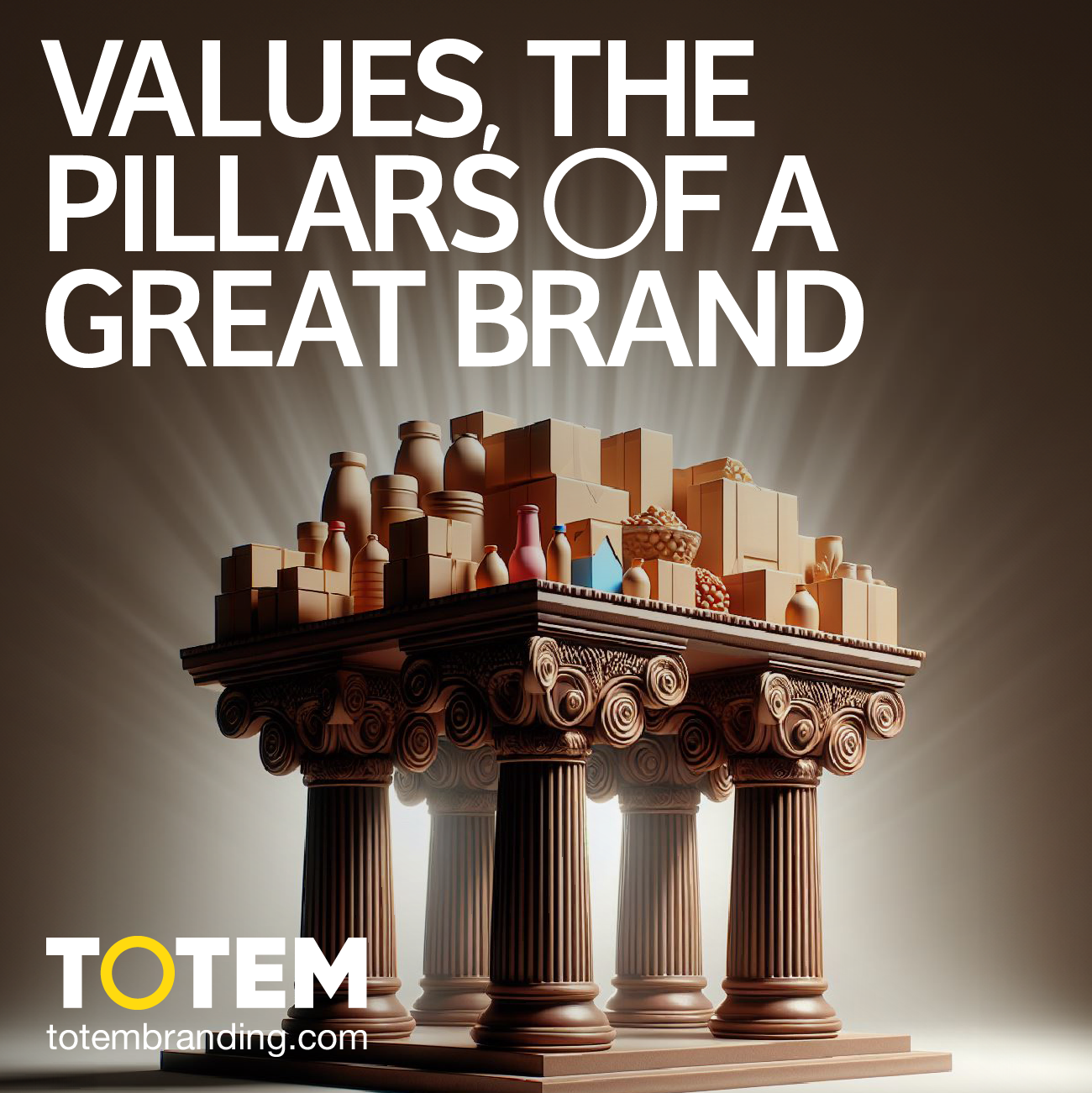 Values, the Pillars of a Great Brand - Totem